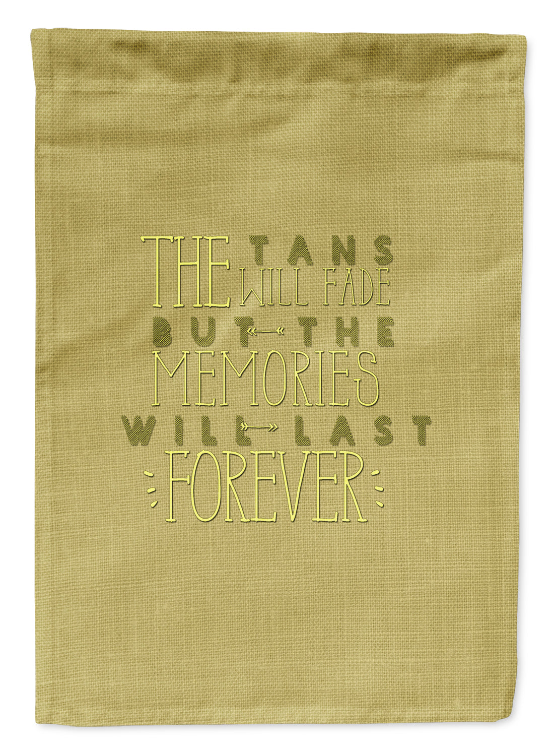 Tans Will Fade Memories Last Garden Flag - Outdoor Decorative Yard Fla