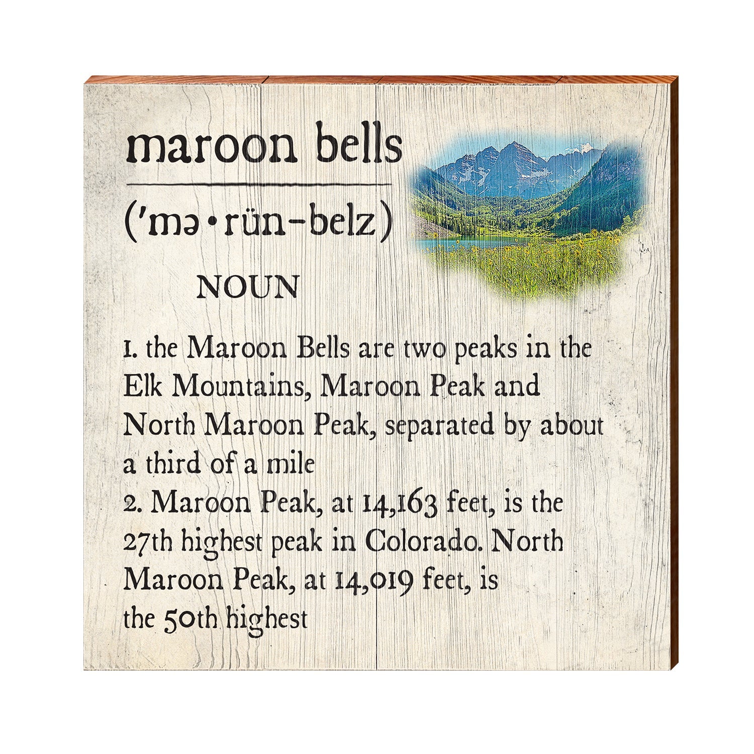 Maroon Bells, Colorado Definition Wooden Sign | Wall Art Print on Real